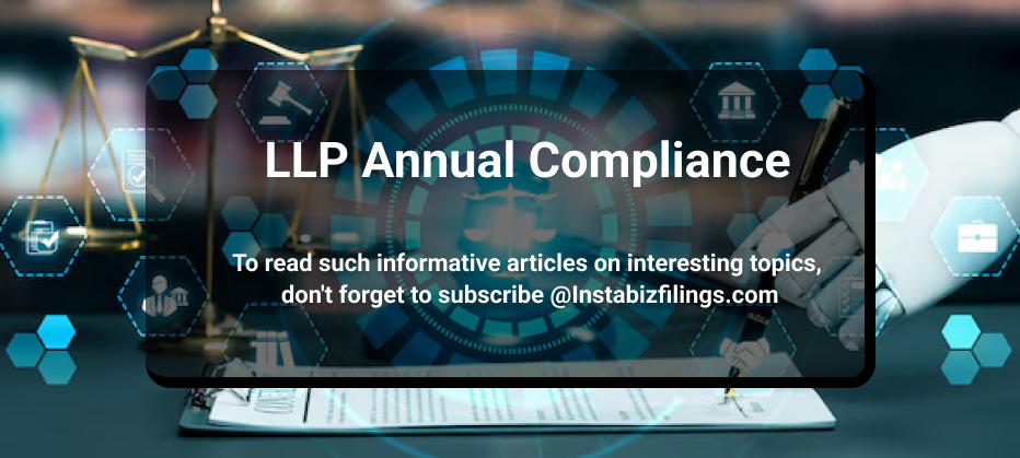 LLP Annual Compliance: A Complete Guide