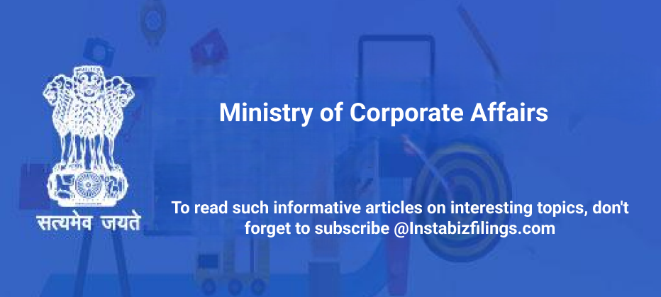 Understanding the Ministry of Corporate Affairs (MCA)