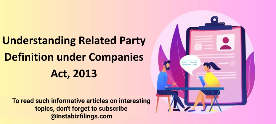 Exploring Related Party Definitions in Companies Act 2013