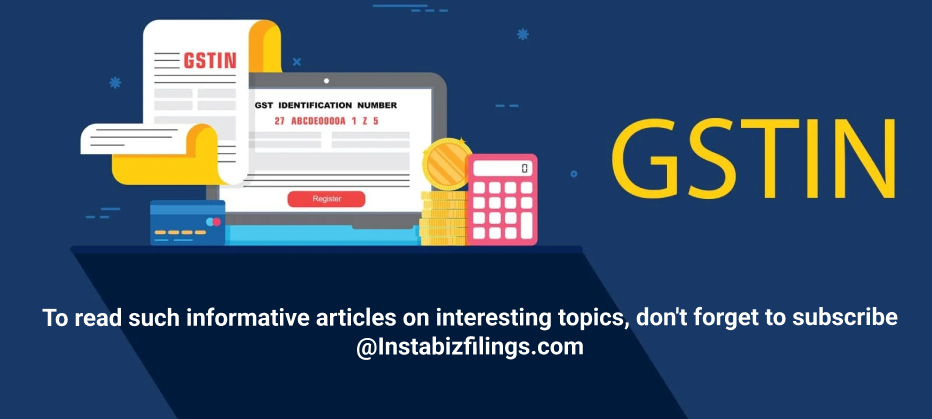 GSTIN (GST Identification Number) Key Facts and Benefits