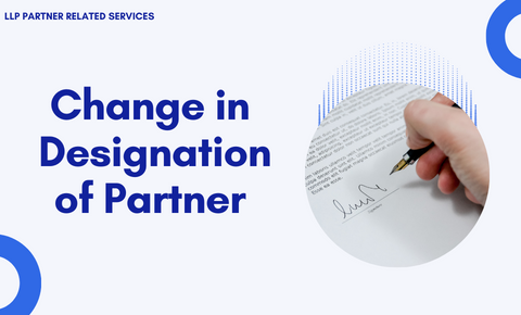 Partner Designation Change In India | Instabiz Filings